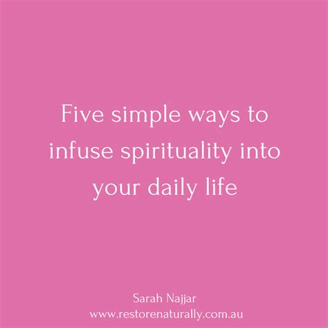 Five Simple Ways To Infuse Spirituality Into Your Daily Life So You