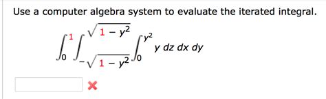 solved use a computer algebra system to evaluate the