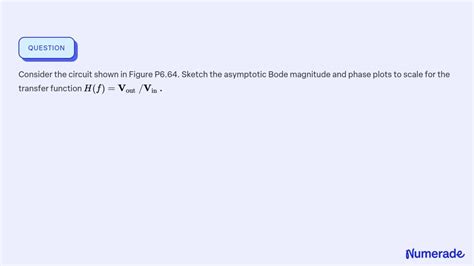 SOLVED Consider The Circuit Shown In Figure P6 64 Sketch The