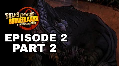 Tales From The Borderlands Rakk Hive Part 2 Episode 2 Atlas Mugged