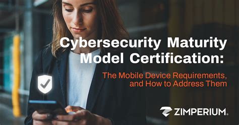 Zimperium On Linkedin Cybersecurity Maturity Model Certification The Mobile Device Requirements…