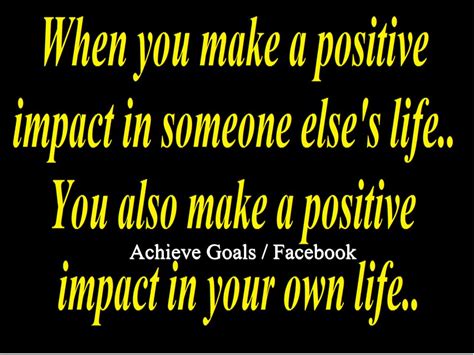 Making A Positive Impact Quotes Quotesgram