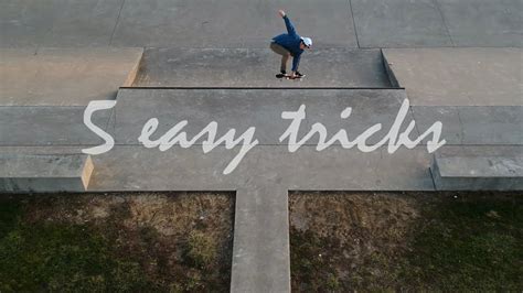 5 Easy Skateboard Tricks Youtube
