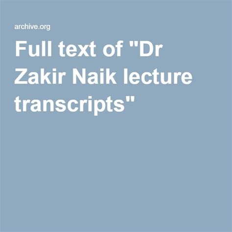 Full Text Of Dr Zakir Naik Lecture Transcripts Lecture Text Doctor