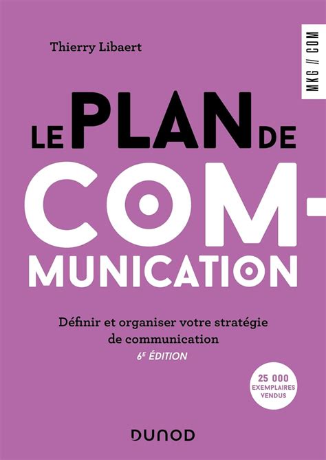 Le Plan De Communication 6e éd Définir Et Organiser