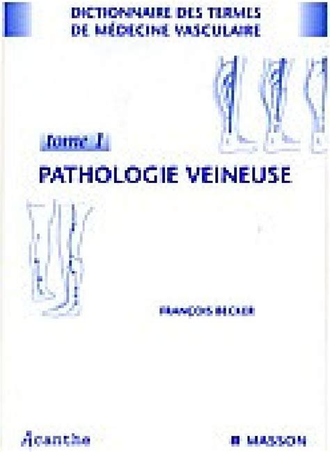 Dictionnaire des termes de médecine vasculaire Tome 1 et 2