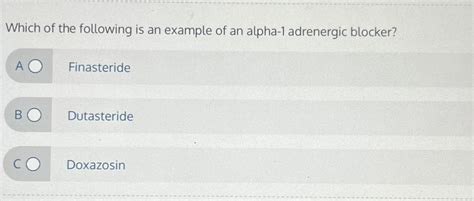 Solved Which Of The Following Is An Example Of An Alpha 1