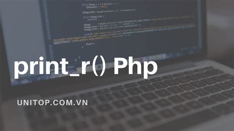 print r Hàm xuất dữ liệu mảng trong Php Unitop com vn