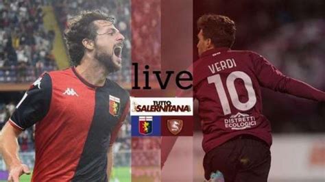 Serie A La Salernitana Sfida Il Genoa Segui La Diretta Testuale Del