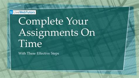 Ppt Complete Your Assignments On Time With These Effective Steps