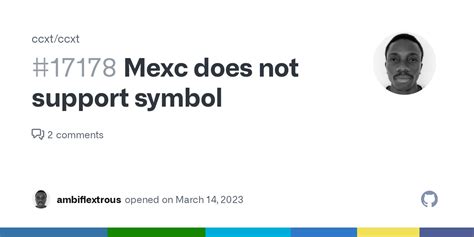 Mexc Does Not Support Symbol · Issue 17178 · Ccxtccxt · Github