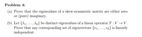 Solved A Problem 4 A Prove That The Eigenvalues Of A Chegg Com