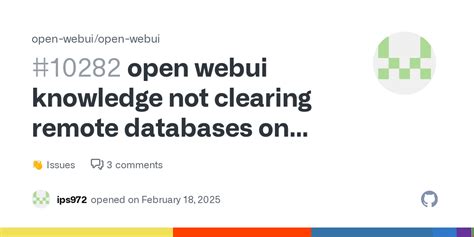 Open Webui Knowledge Not Clearing Remote Databases On Knowledge