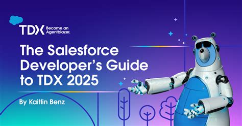 The Developers Guide To Tdx 2025 Salesforce Developers Blog
