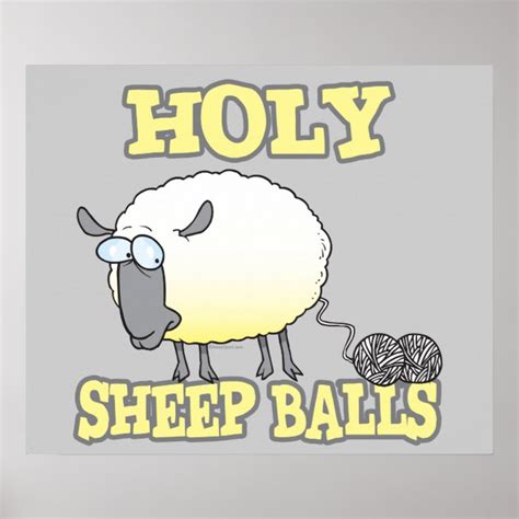Holy Sheep Balls Funny Unraveling Yarn Sheep Poster Zazzle