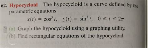 Solved 62 Hypocycloid The Hypocycloid Is A Curve Defined By