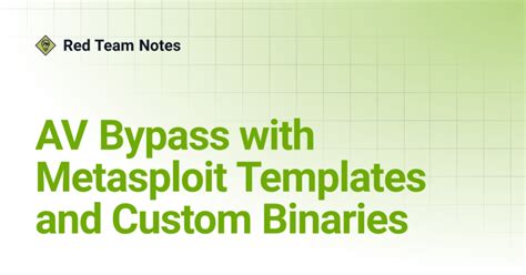 Av Bypass With Metasploit Templates And Custom Binaries Red Team Notes Saranga Thenuwara