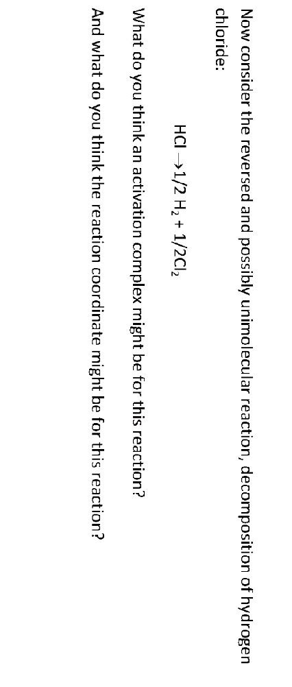 Solved Now Consider The Reversed And Possibly Unimolecular