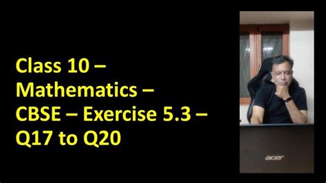 48 Ncert Class X Math Exercise 53 Q17 To Q20 Madhavansv Kevin Francis