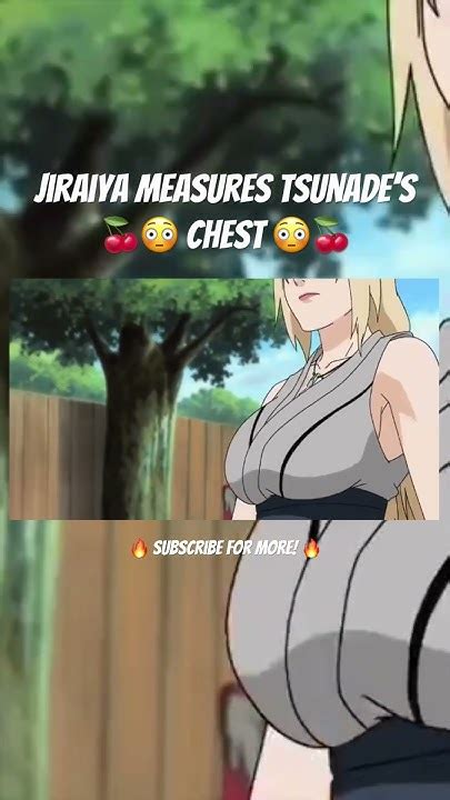 Jiraiya Measures Tsunades Chest 🍒🤤🔥 Naruto Jiraiya Anime Animeedit