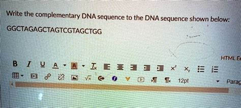 SOLVED Write The Complementary DNA Sequence To The DNA Sequence Shown Below