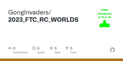 GitHub GongInvaders 2023 FTC RC WORLDS