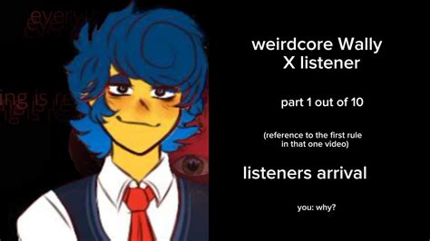 Weirdcore Wally X Listener Part 1 Weirdcore Wally Darling Au Youtube