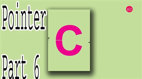 pointer in c language part 6 youtube