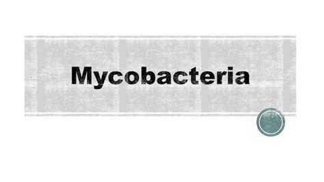 Lecture Mycobacterium12345566778889 Pptx