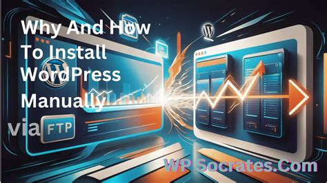 Why And How To Install Wordpress Manually Via Ftp A Step By Step Guide