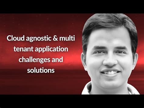 Free Video Cloud Agnostic And Multi Tenant Apps Challenges And