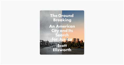 ‎the Ground Breaking An American City And Its Search For Justice