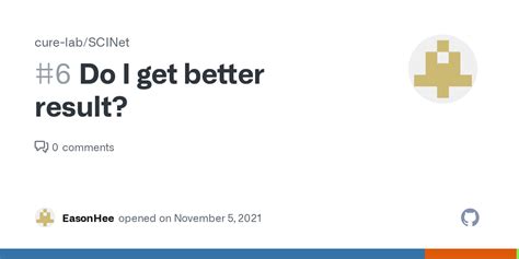 do i get better result · issue 6 · cure lab scinet · github