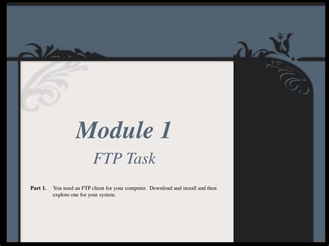 Ppt Module Ftp Task Powerpoint Presentation Free Download Id