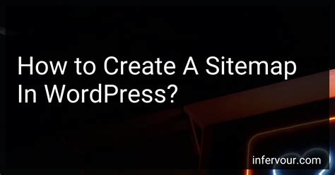 how to create a sitemap in wordpress in 2025