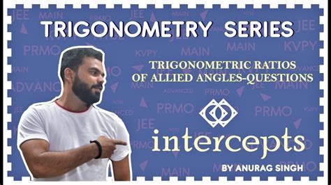 Trigonometrylecture 6allied Angles Questions Youtube