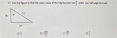 [solved] 27 use the figure to find the exact value of the trig