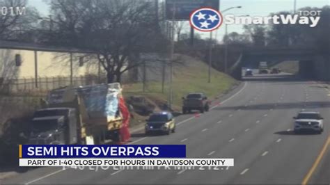 Portion Of I 40 Reopens After Semi Strikes Overpass