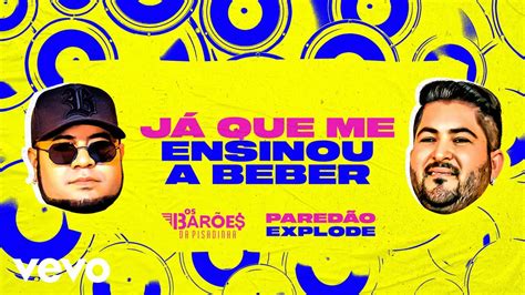 Já Que Me Ensinou a Beber Os Barões da Pisadinha Song Lyrics Music Videos Concerts
