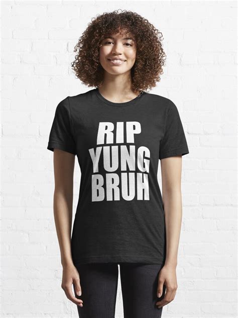 Rip Yung Bruh White T Shirt For Sale By Seamst4r Redbubble
