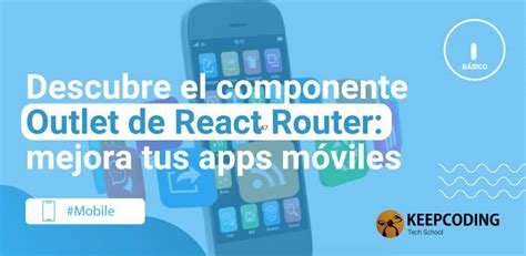 Componente Outlet De React Router Qu Es Y C Mo Usarlo
