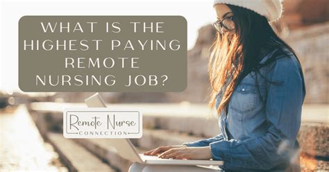 What Is The Highest Paying Remote Nursing Job Remote Nurse Connection