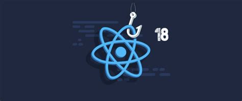 15 Essential React 18 Hooks You Need To Know With Examples DEV