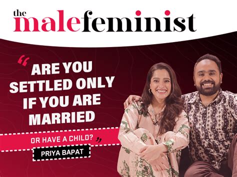 The Male Feminist Ft Priya Bapat With Siddhaarth Aalambayan