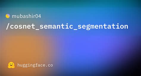 Mubashir04cosnetsemanticsegmentation · Hugging Face
