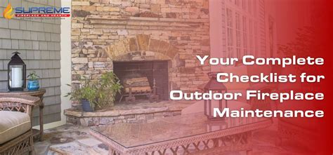Outdoor Fireplace Maintenance Your Complete Checklist Supreme