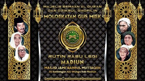 MAJELIS SEMA AN AL QUR AN DZIKRUL GHOFILIN MOLOEKATAN GUS MIEK RABU
