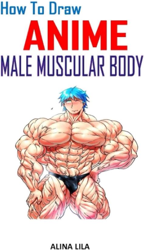 Cách Vẽ Cơ Thể Anime Nam đẹp Mắt để Trở Thành Một Họa Sĩ Chuyên Nghiệp Xem Ngay Naihuoucom