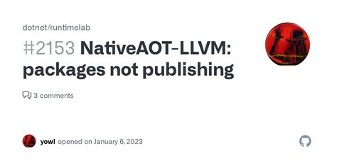 NativeAOT LLVM Packages Not Publishing Issue 2153 Dotnet
