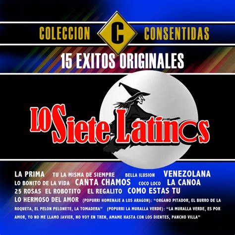 Serie Concentidas Album By Los Siete Latinos Spotify